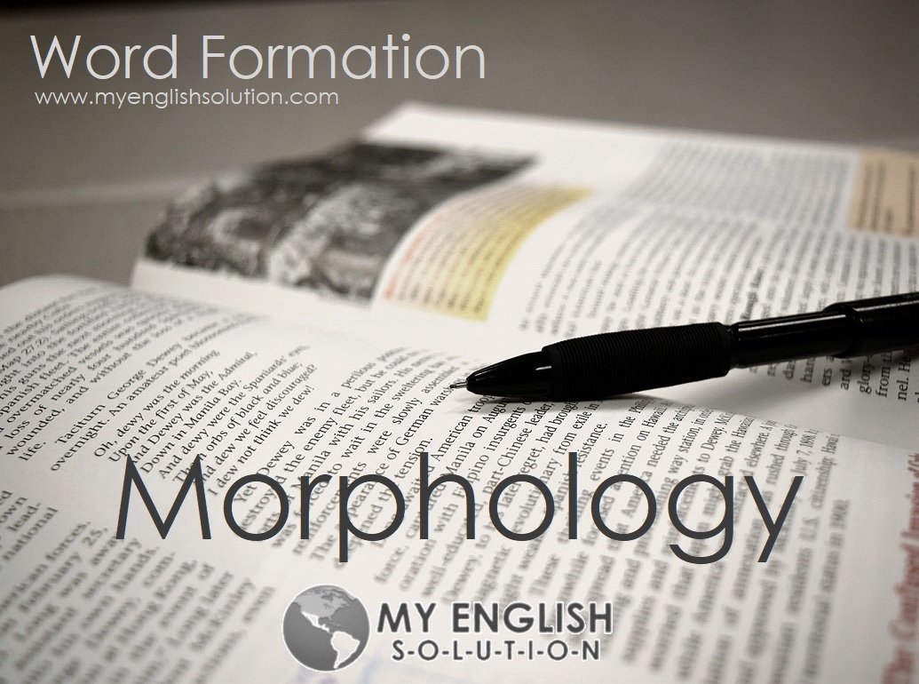 Morphology Word Formation My English Solution
